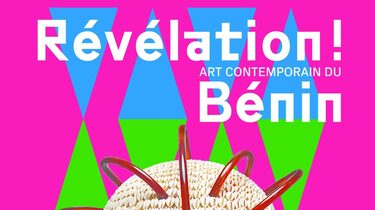 Exposition "Révélation ! Art contemporain du Bénin" • Tarifs et ...